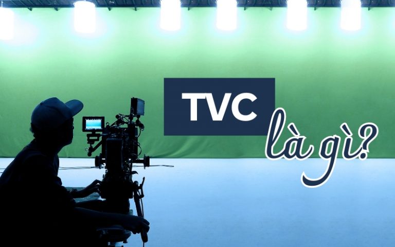 TVC Là Gì? Phân Biệt Các Dạng TVC Quảng Cáo Phổ Biến Hiện Nay